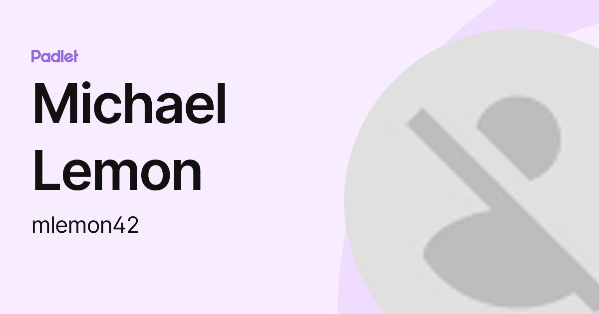 Michael Lemon (mlemon42) profile | Padlet