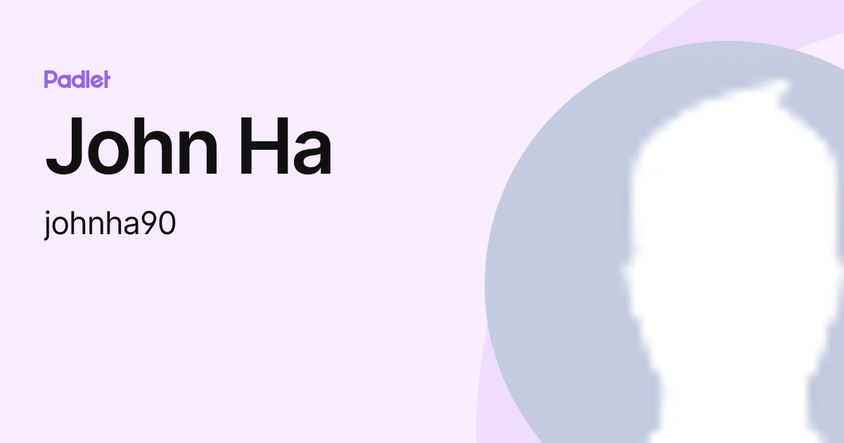 John Ha (johnha90) profile | Padlet