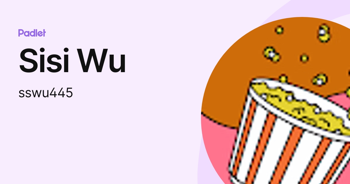 Sisi Wu (sswu445) profile | Padlet