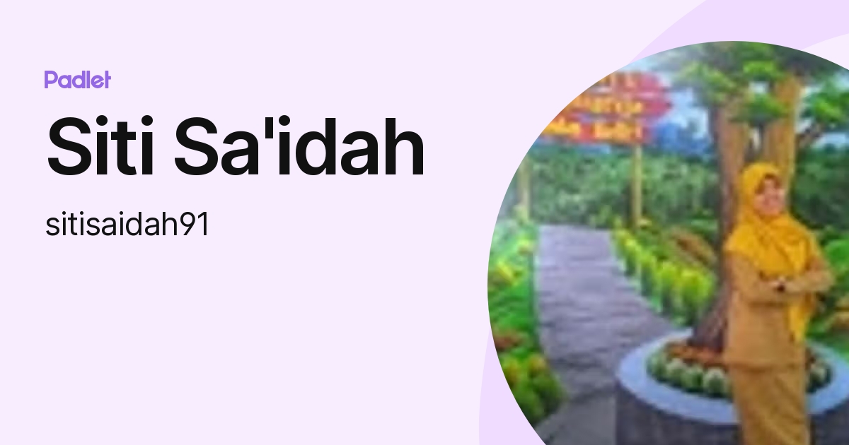 Siti Sa'idah (sitisaidah91) profile | Padlet