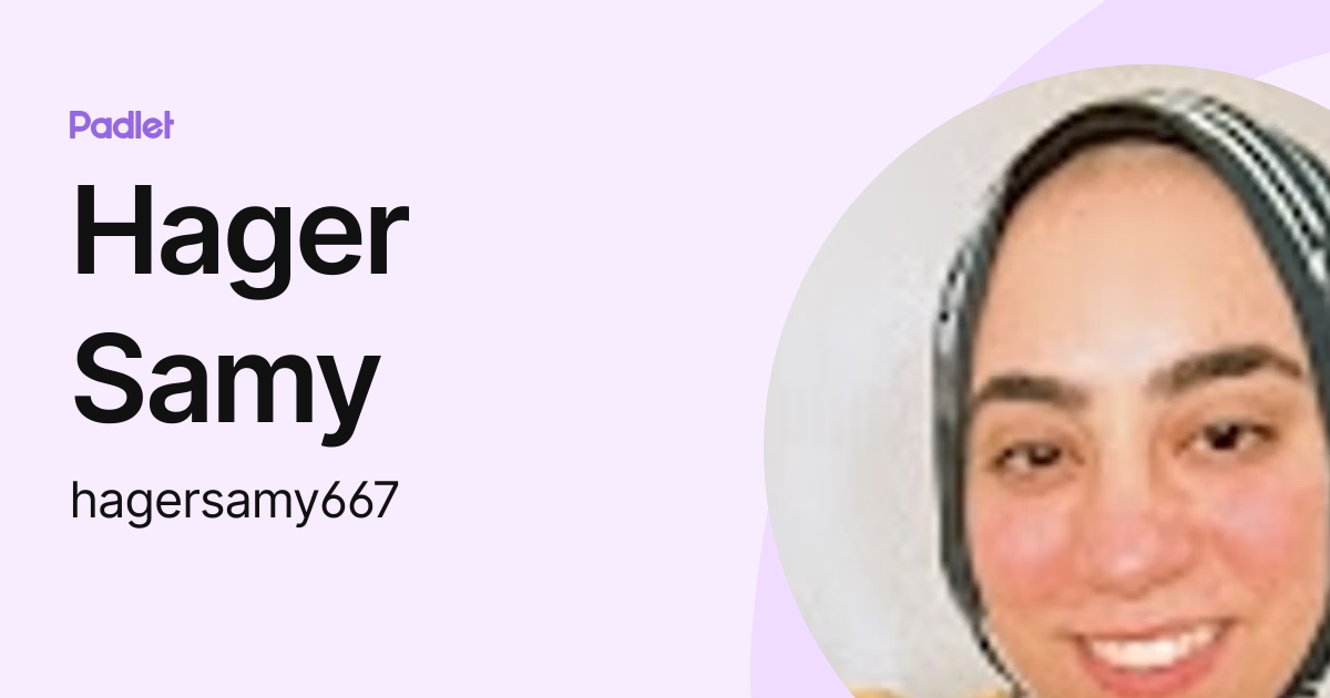 Hager Samy (hagersamy667) profile | Padlet