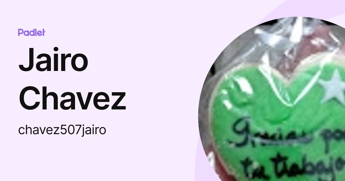 Jairo Chavez (chavez507jairo) profile | Padlet
