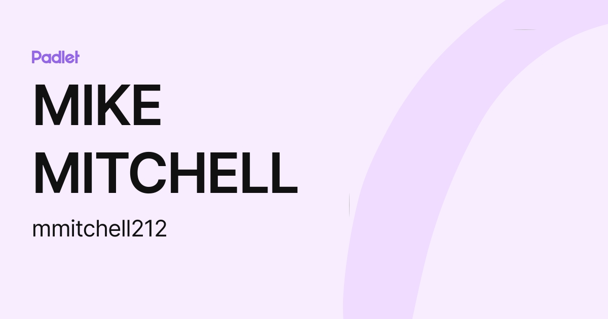 MIKE MITCHELL (mmitchell212) profile | Padlet