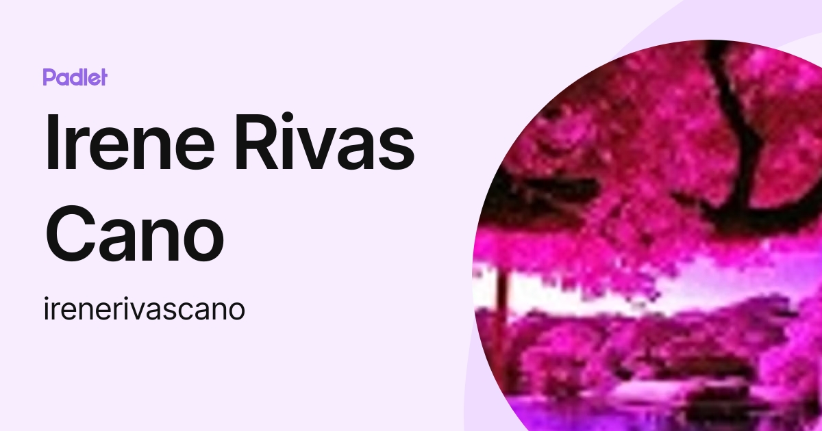 Irene Rivas Cano (irenerivascano) profile | Padlet