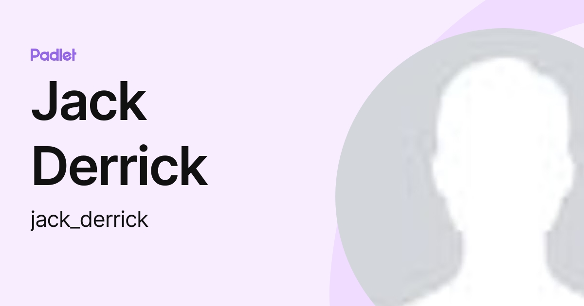 Jack Derrick (jack_derrick) profile | Padlet