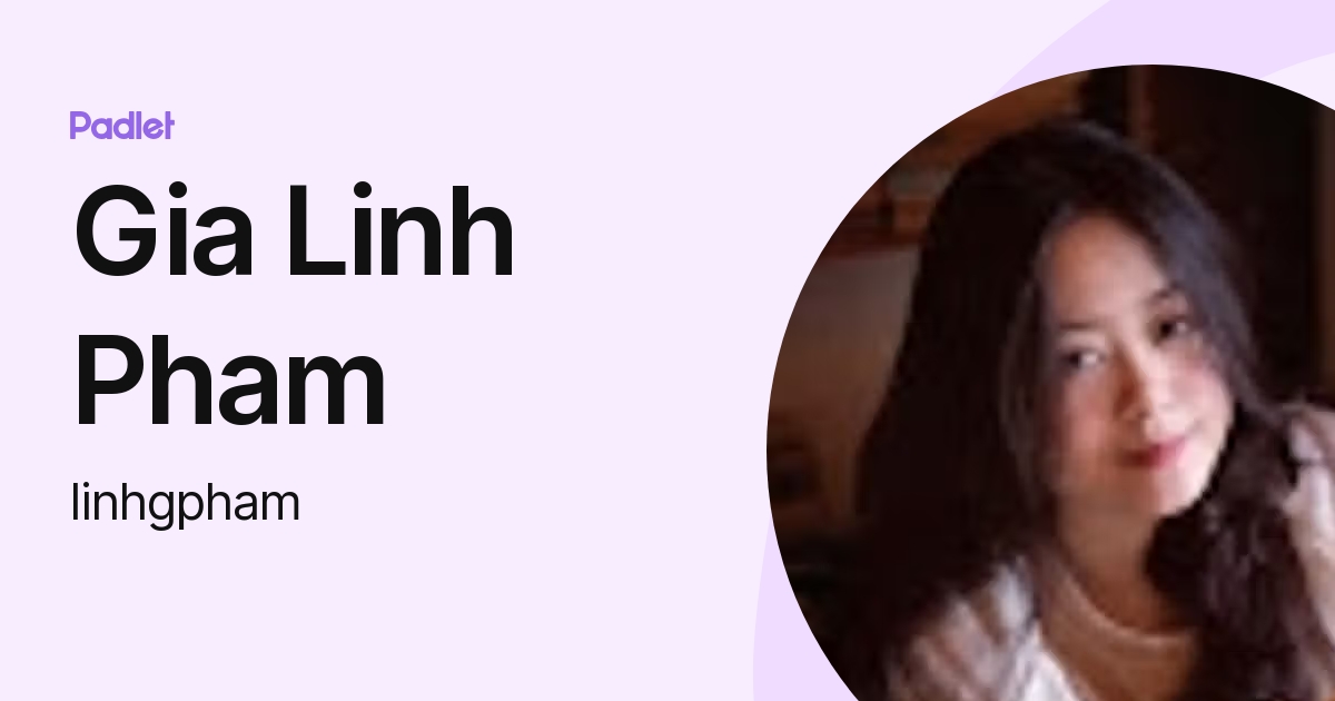 Gia Linh Pham (linhgpham) profile | Padlet