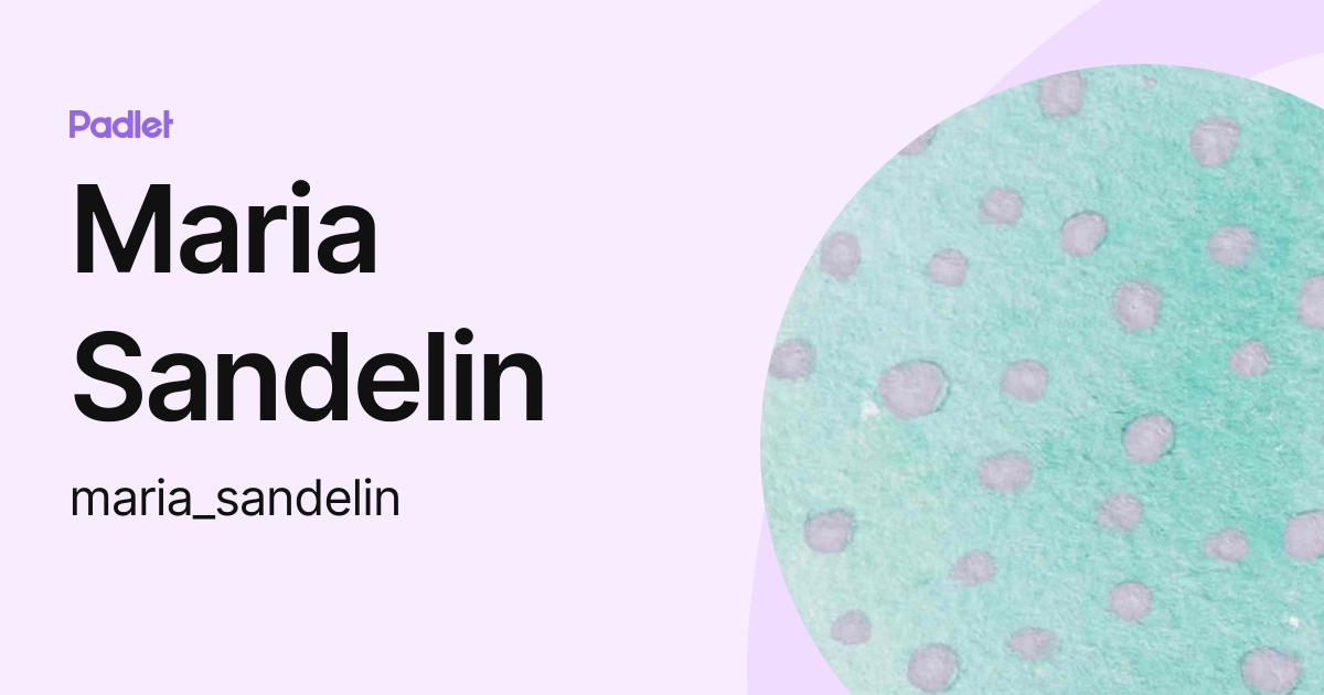 Maria Sandelin (maria_sandelin) profile | Padlet