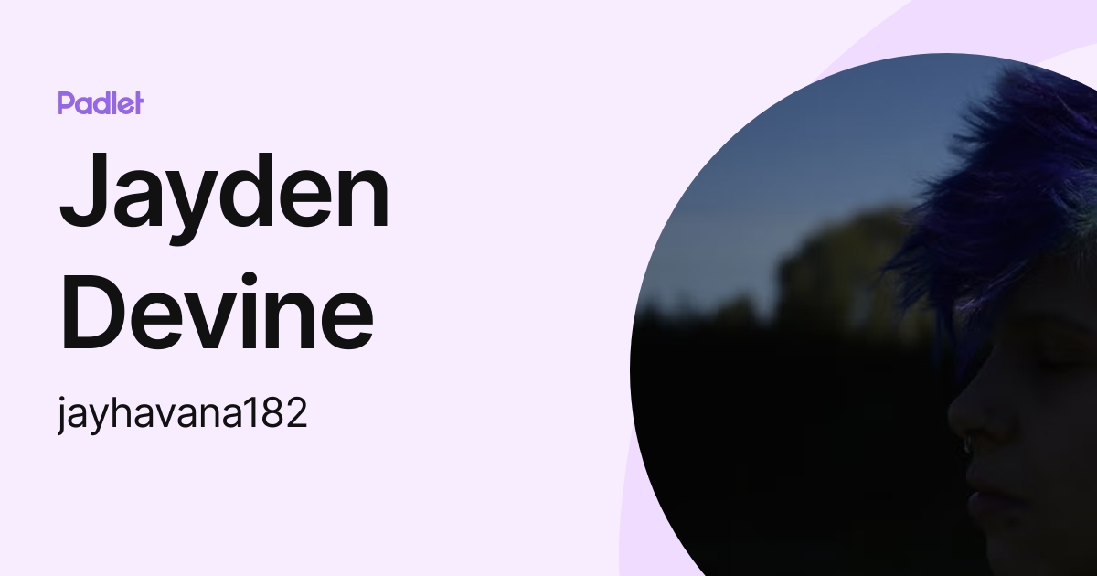 Jayden Devine (jayhavana182) profile | Padlet