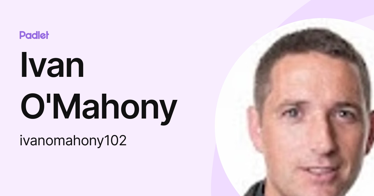 Ivan O'Mahony (ivanomahony102) profile | Padlet