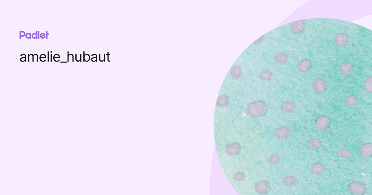 amelie_hubaut profile | Padlet