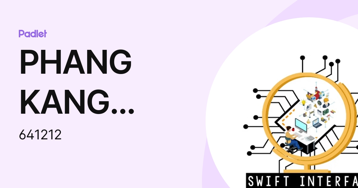 PHANG KANG ANN (641212) profile | Padlet