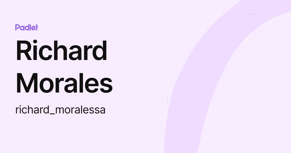 Richard Morales (richard_moralessa) profile | Padlet