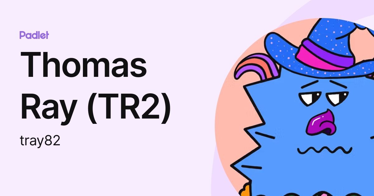 Thomas Ray (TR2) (tray82) profile | Padlet