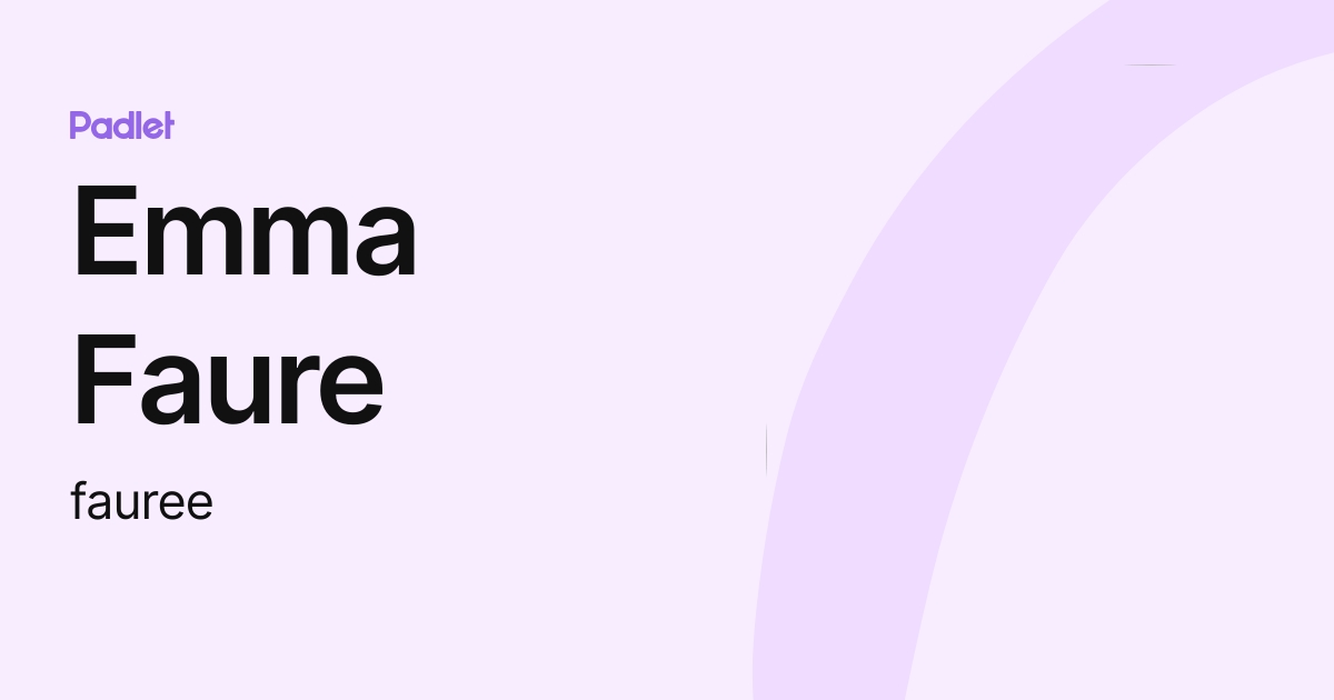 Emma Faure (fauree) profile | Padlet