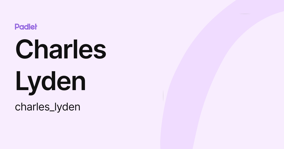 Charles Lyden (charles_lyden) profile | Padlet