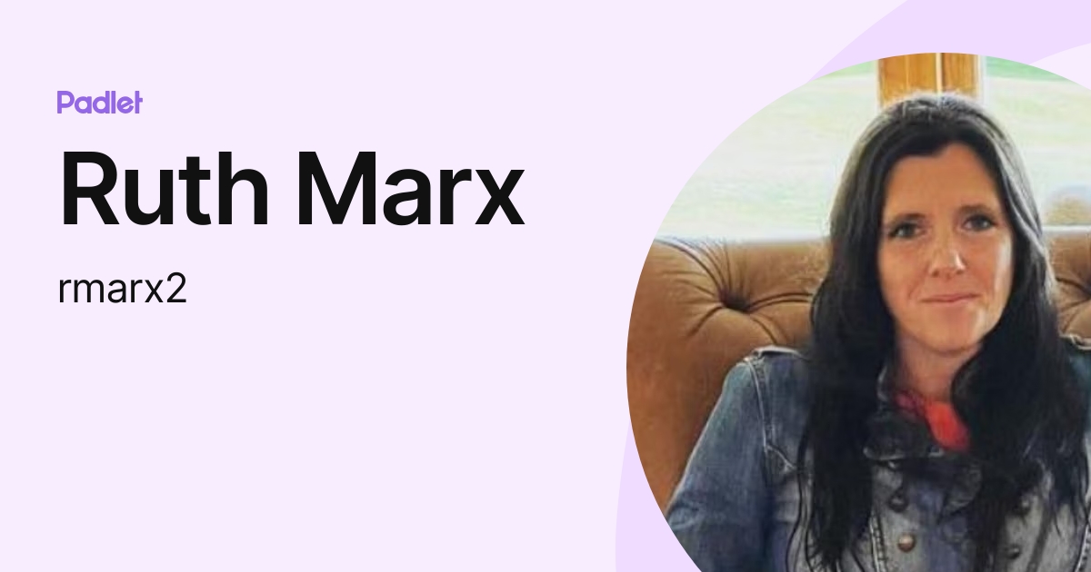 Ruth Marx (rmarx2) profile | Padlet