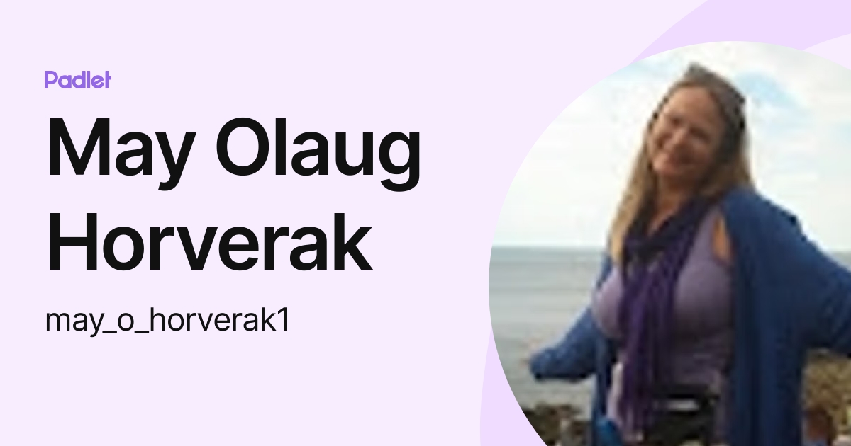 May Olaug Horverak (may_o_horverak1) profile | Padlet