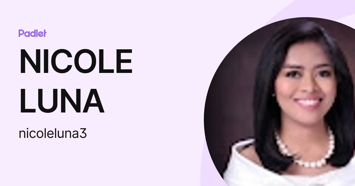 NICOLE LUNA (nicoleluna3) profile | Padlet
