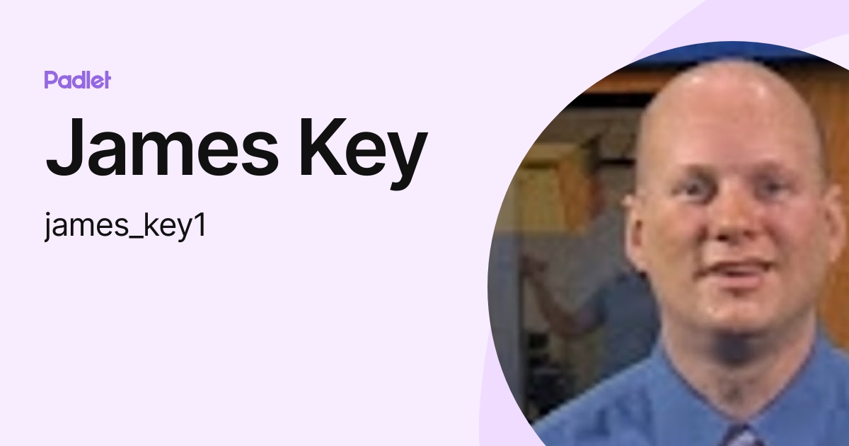 James Key (james_key1) profile | Padlet