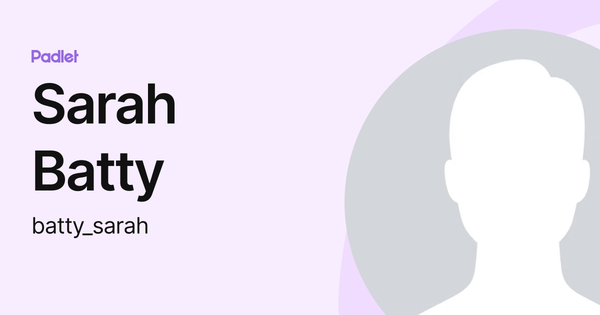 Sarah Batty (batty_sarah) profile | Padlet