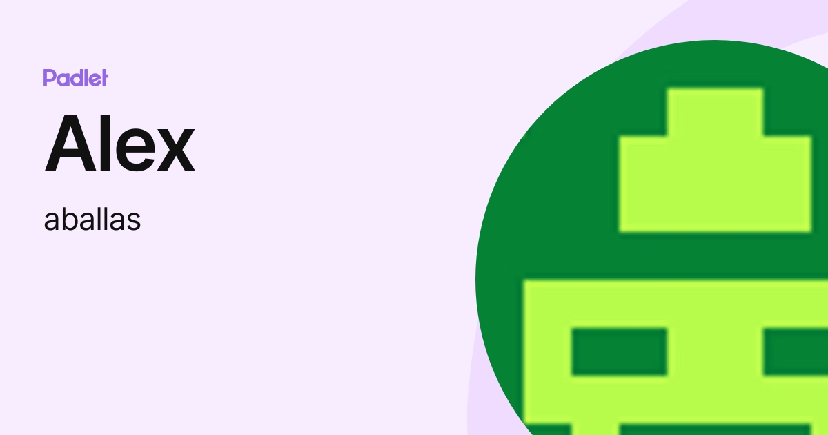 Alex (aballas) profile | Padlet