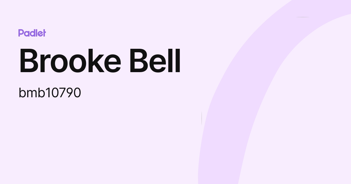 Brooke Bell (bmb10790) profile | Padlet