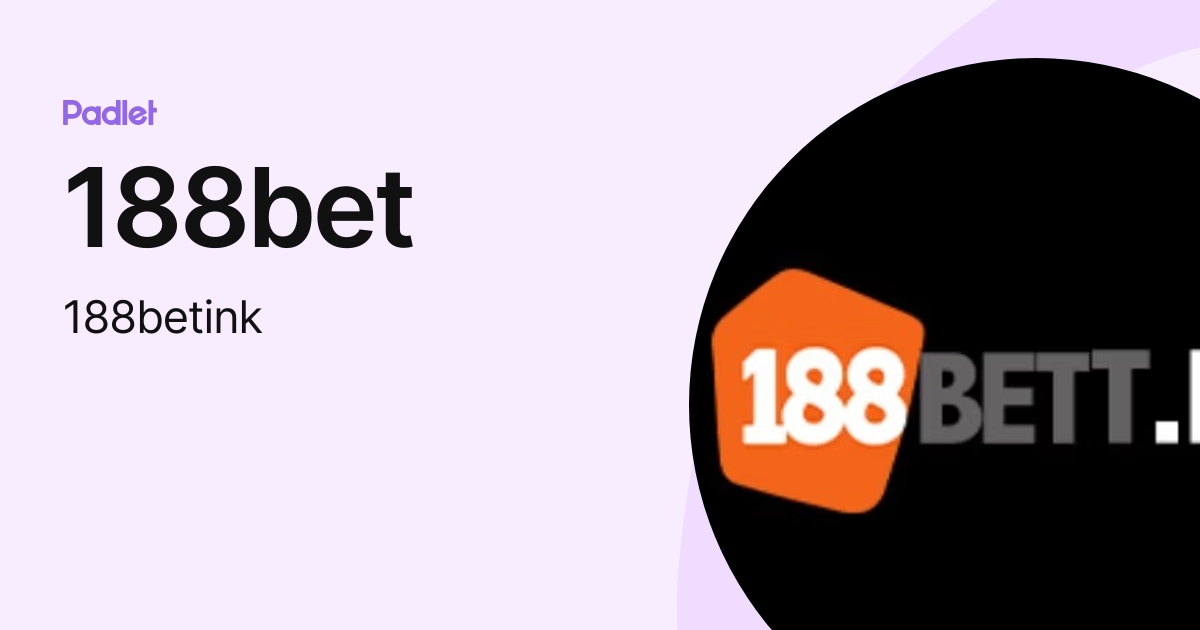 188bet (188betink) profile | Padlet