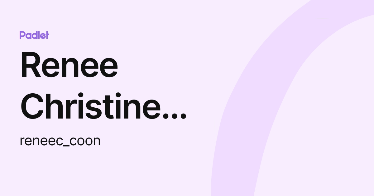 Renee Christine Aungst (reneec_coon) profile | Padlet