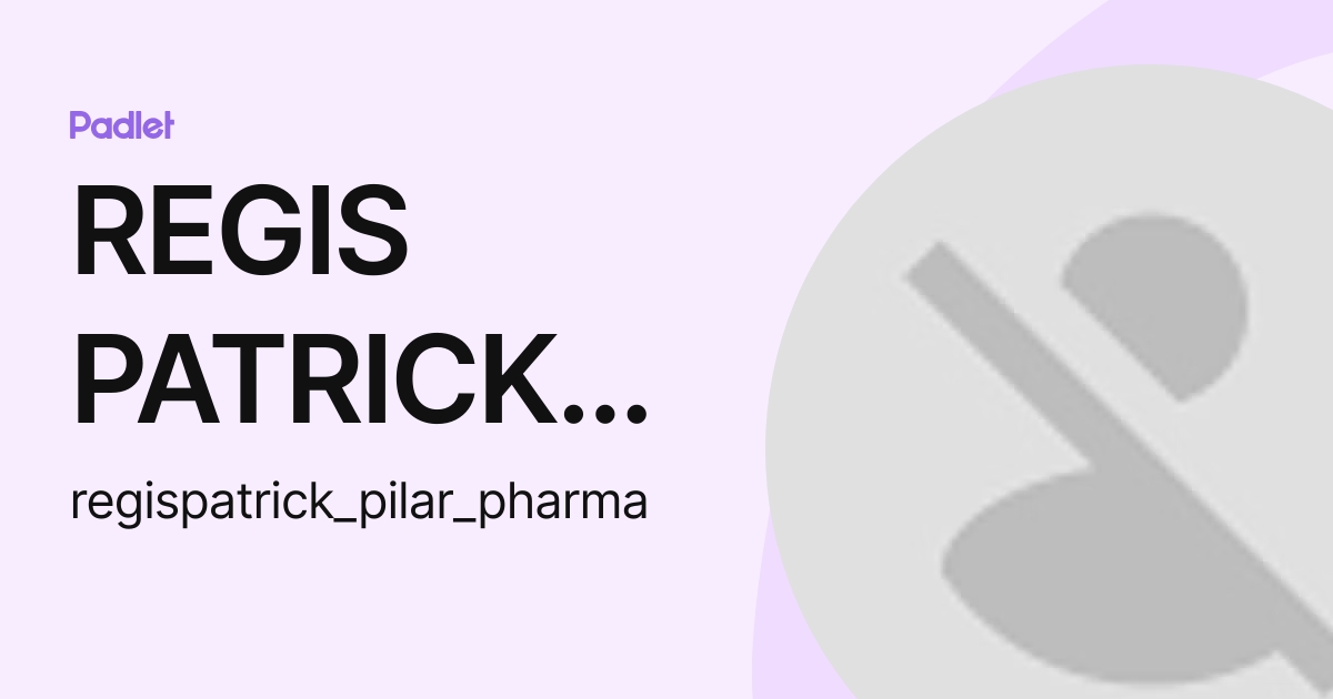 REGIS PATRICK PILAR (regispatrick_pilar_pharma) profile | Padlet