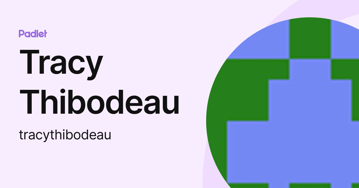 Tracy Thibodeau (tracythibodeau) profile | Padlet