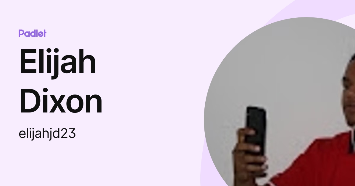 Elijah Dixon (elijahjd23) profile | Padlet
