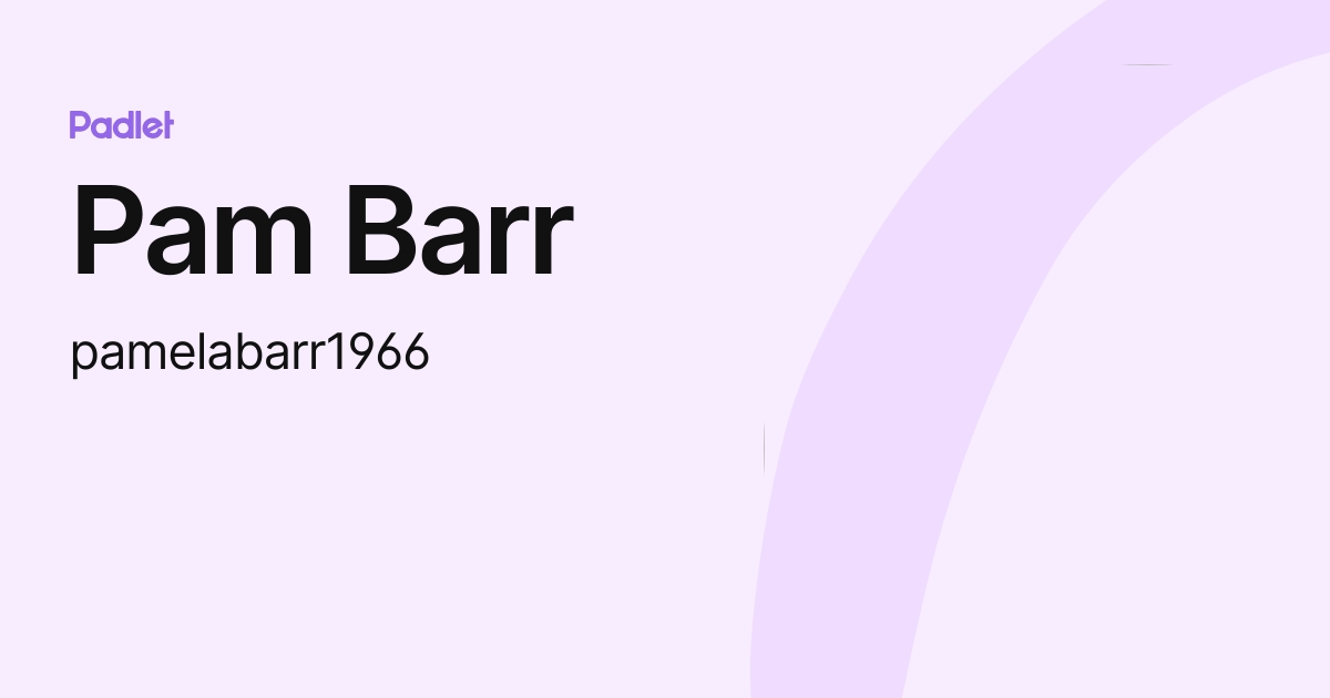 Pam Barr (pamelabarr1966) profile | Padlet