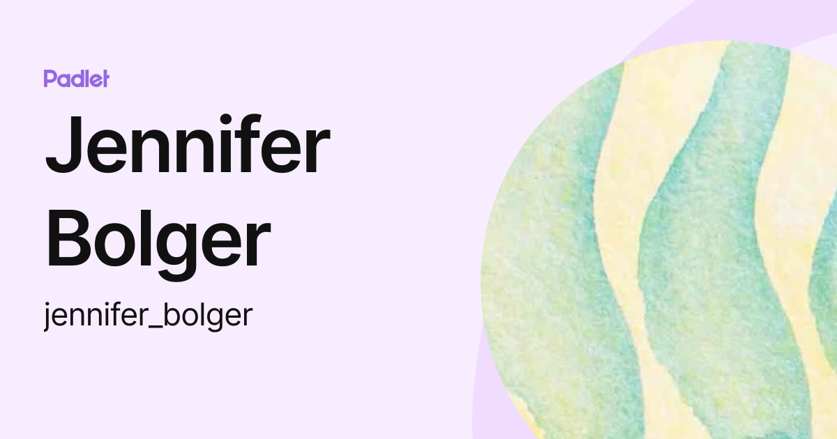Jennifer Bolger (jennifer_bolger) profile | Padlet