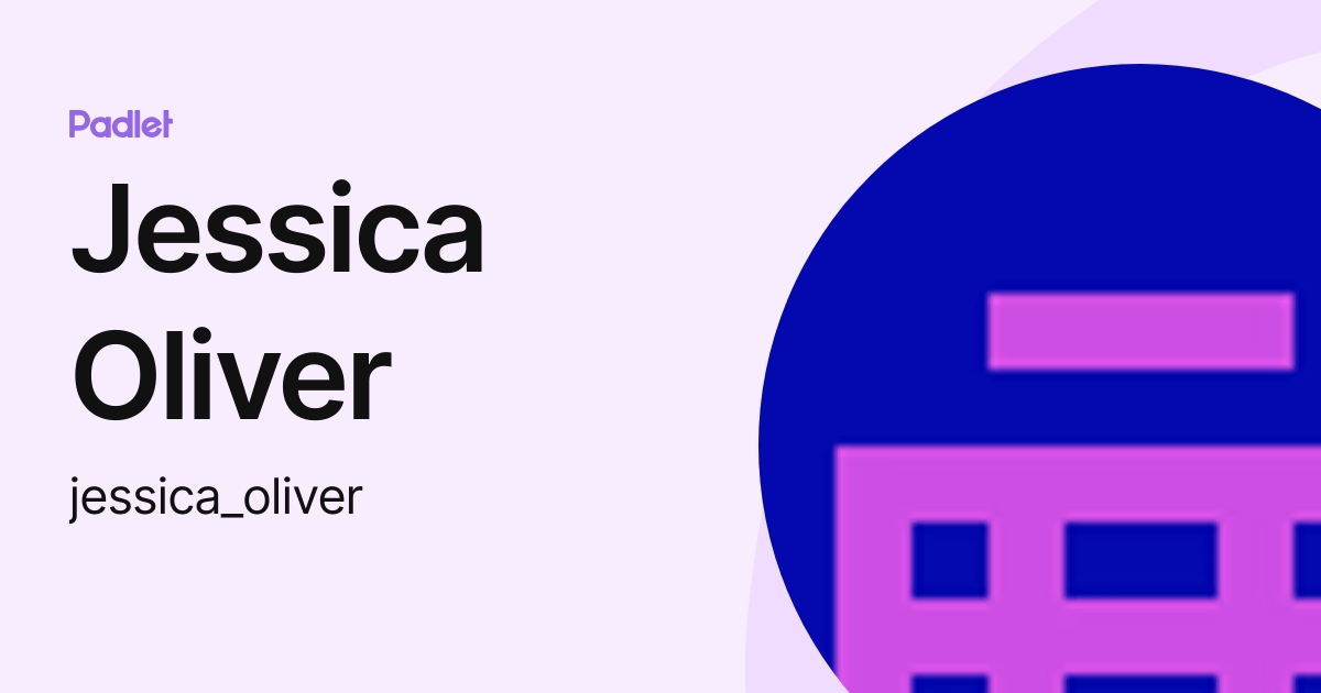 Jessica Oliver (jessica_oliver) profile | Padlet