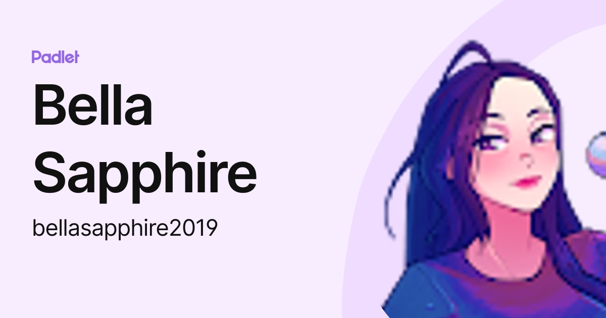 Bella Sapphire (bellasapphire2019) profile | Padlet