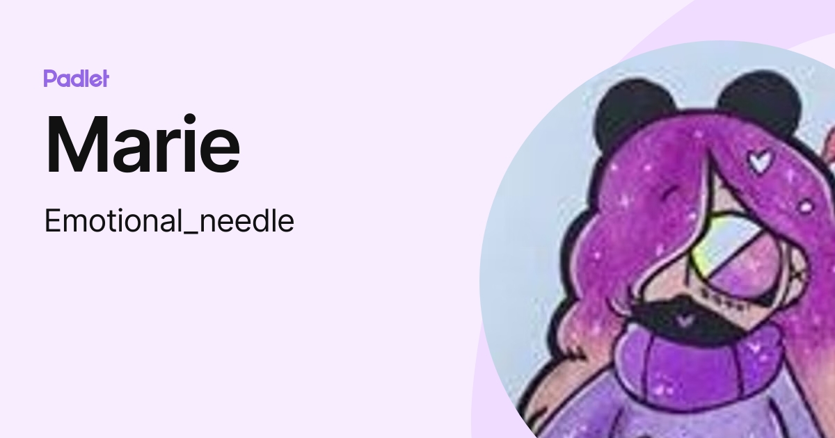 Marie (Emotional_needle) profile | Padlet