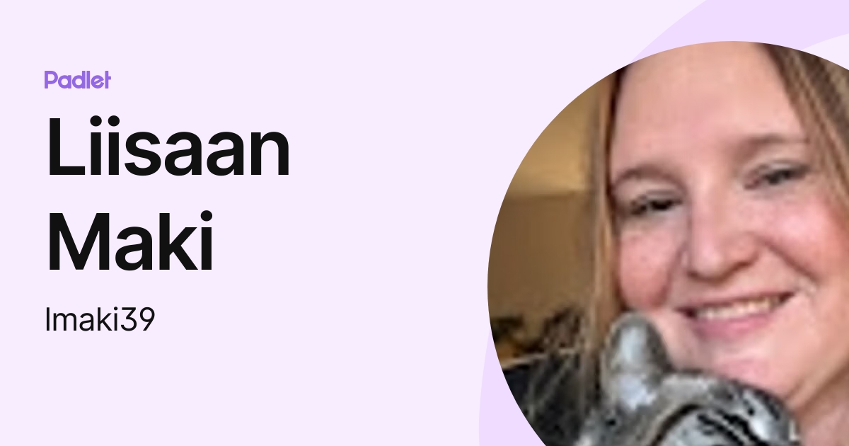 Liisaan Maki (lmaki39) profile | Padlet