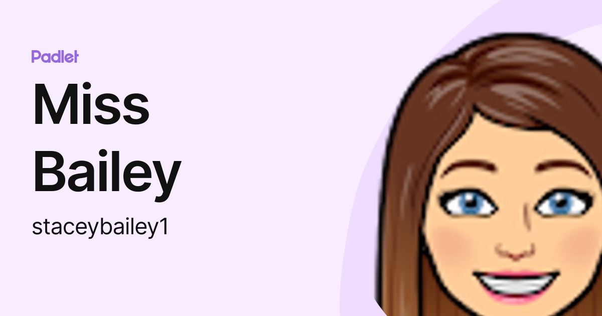 Miss Bailey (staceybailey1) profile | Padlet
