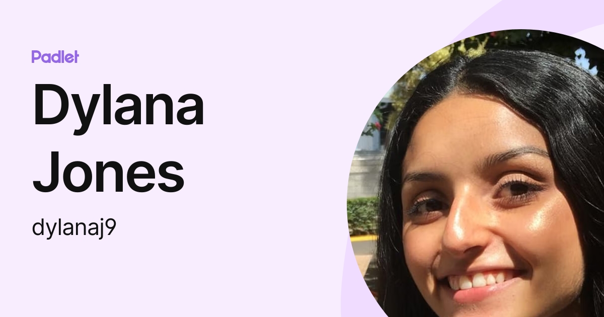 Dylana Jones (dylanaj9) profile | Padlet