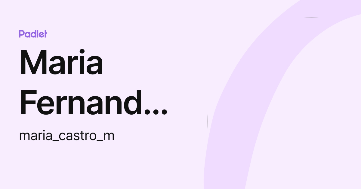 Maria Fernanda CASTRO MALAGON (maria_castro_m) profile | Padlet