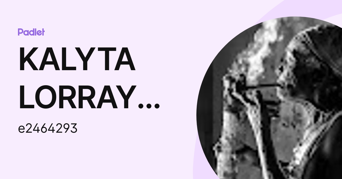 KALYTA LORRAYNE SILVA LIMA (e2464293) profile | Padlet