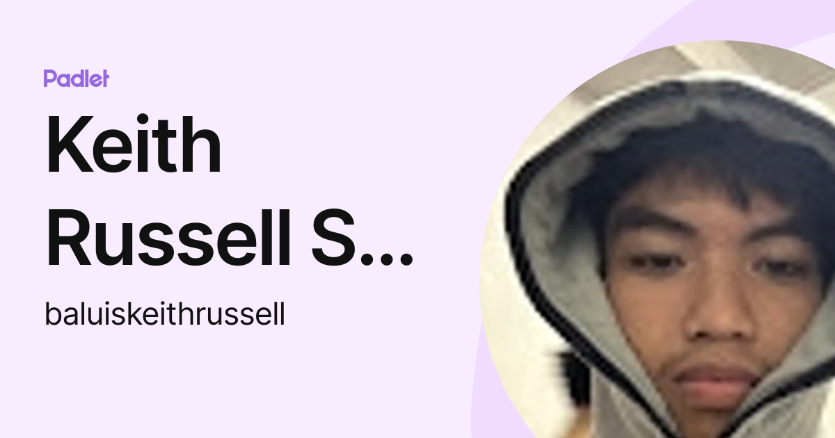 Keith Russell S. Baluis (baluiskeithrussell) profile | Padlet