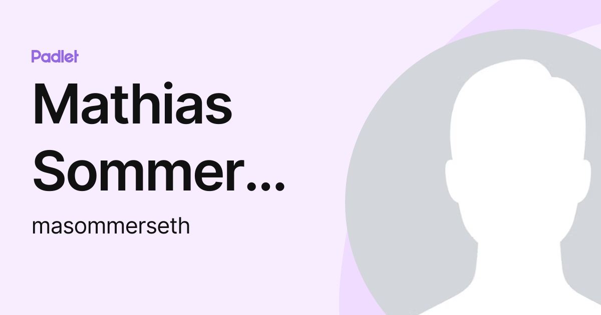 Mathias Sommerseth (masommerseth) profile | Padlet