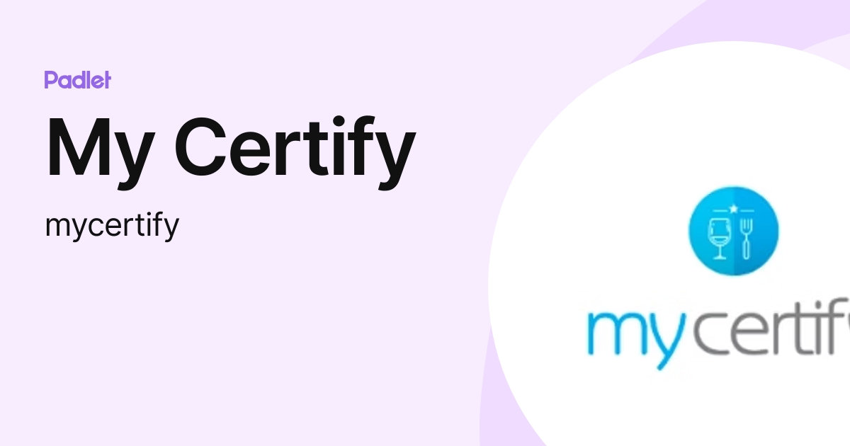 My Certify (mycertify) profile | Padlet
