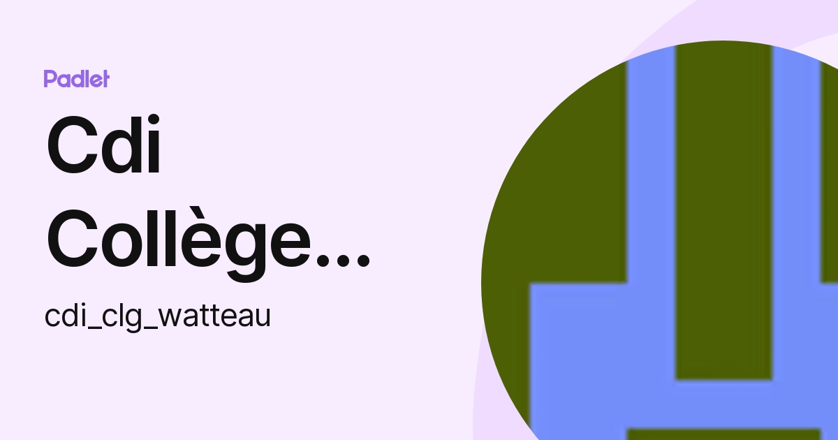 Profil de Cdi Collège Watteau (cdi_clg_watteau) | Padlet