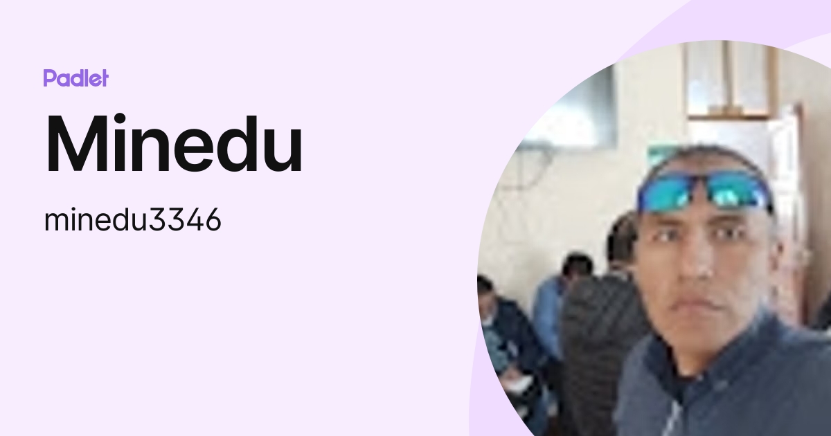 Minedu (minedu3346) profile | Padlet