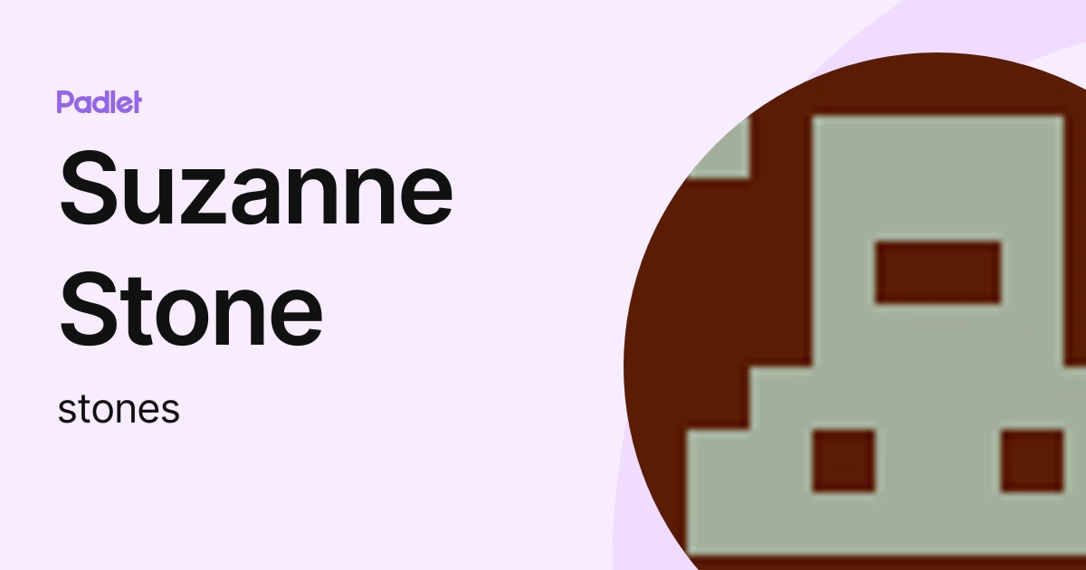 Suzanne Stone (stones) profile | Padlet
