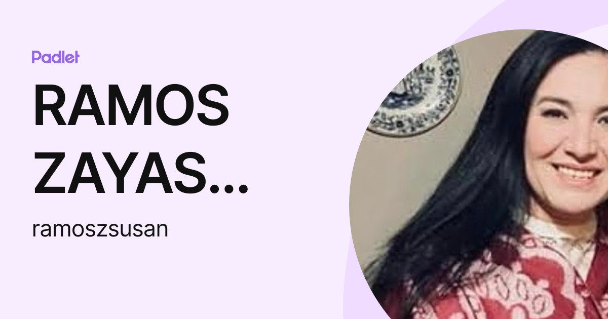 RAMOS ZAYAS SUSAN HEDUT (ramoszsusan) profile | Padlet