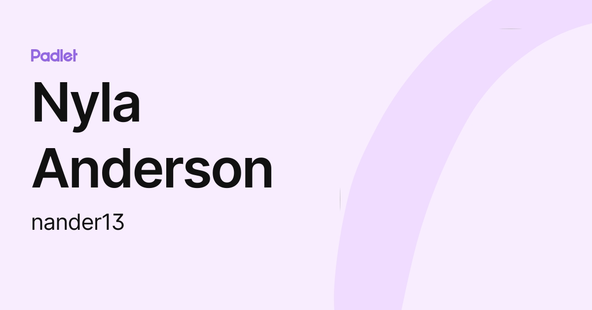 Nyla Anderson (nander13) profile | Padlet