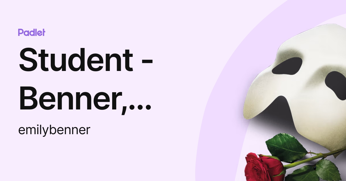 Student - Benner, Emily N. (emilybenner) profile | Padlet